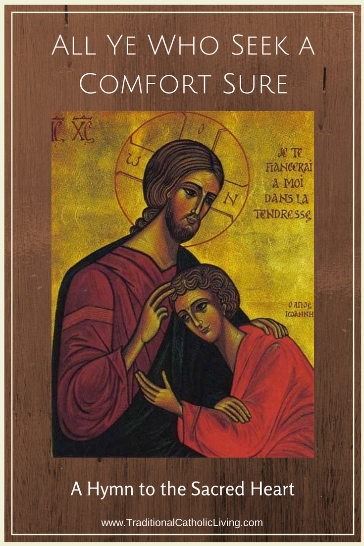 All Ye Who Seek a Comfort Sure - Traditional Catholic Living All Ye Who Seek a Comfort Sure - Traditional Catholic Living
